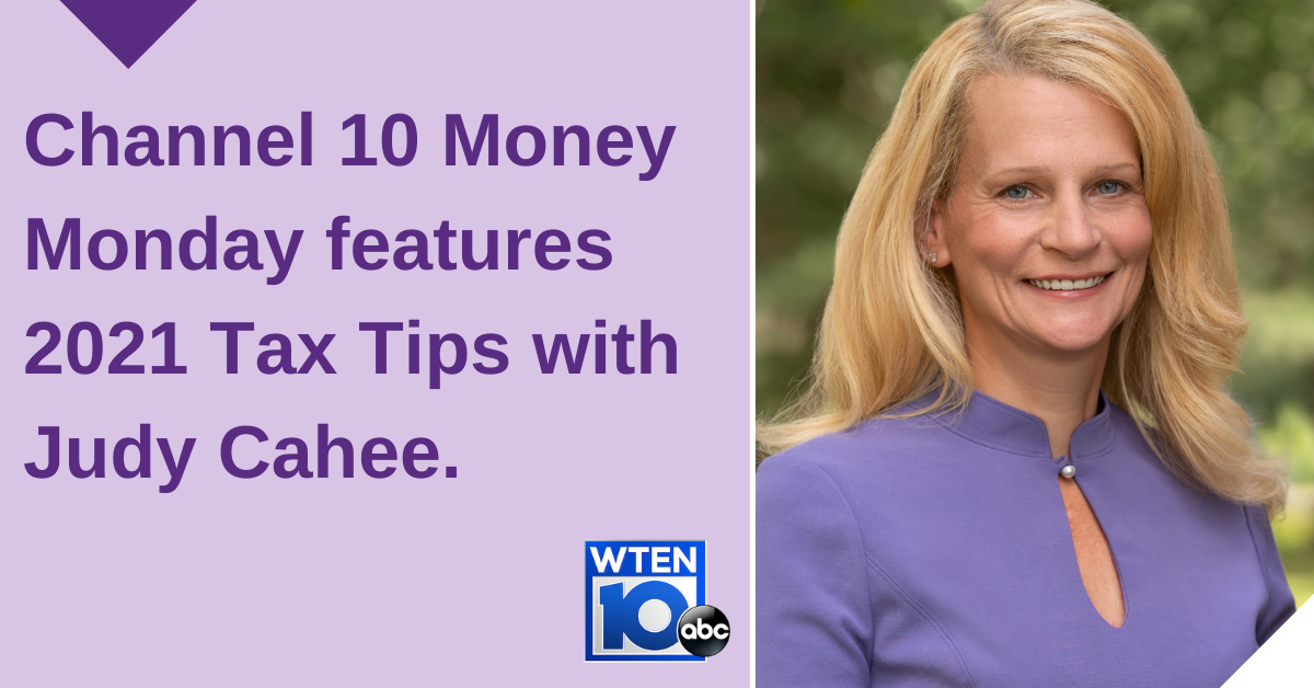 Channel 10 Money Monday Features 2021 Tax Tips with Judy Cahee - BST & Co. LLP