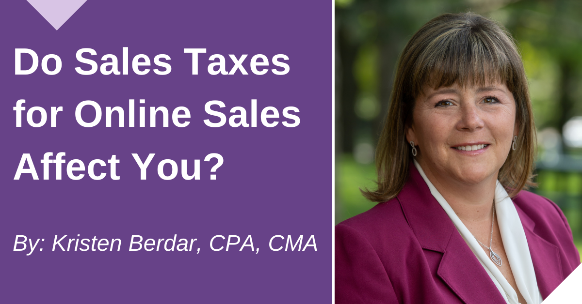 Do Sales Taxes for Online Sales Affect You? - BST & Co. LLP